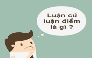 Luận cứ là gì? Luận điểm là gì? Cách tìm và xác định